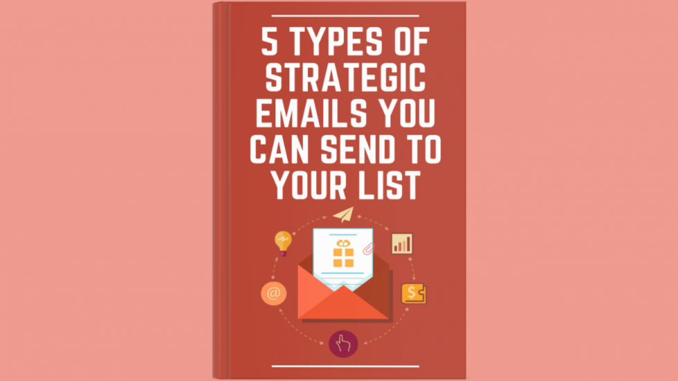 5 Types of Strategic Emails You Can Send to Your List - Next Stage ...